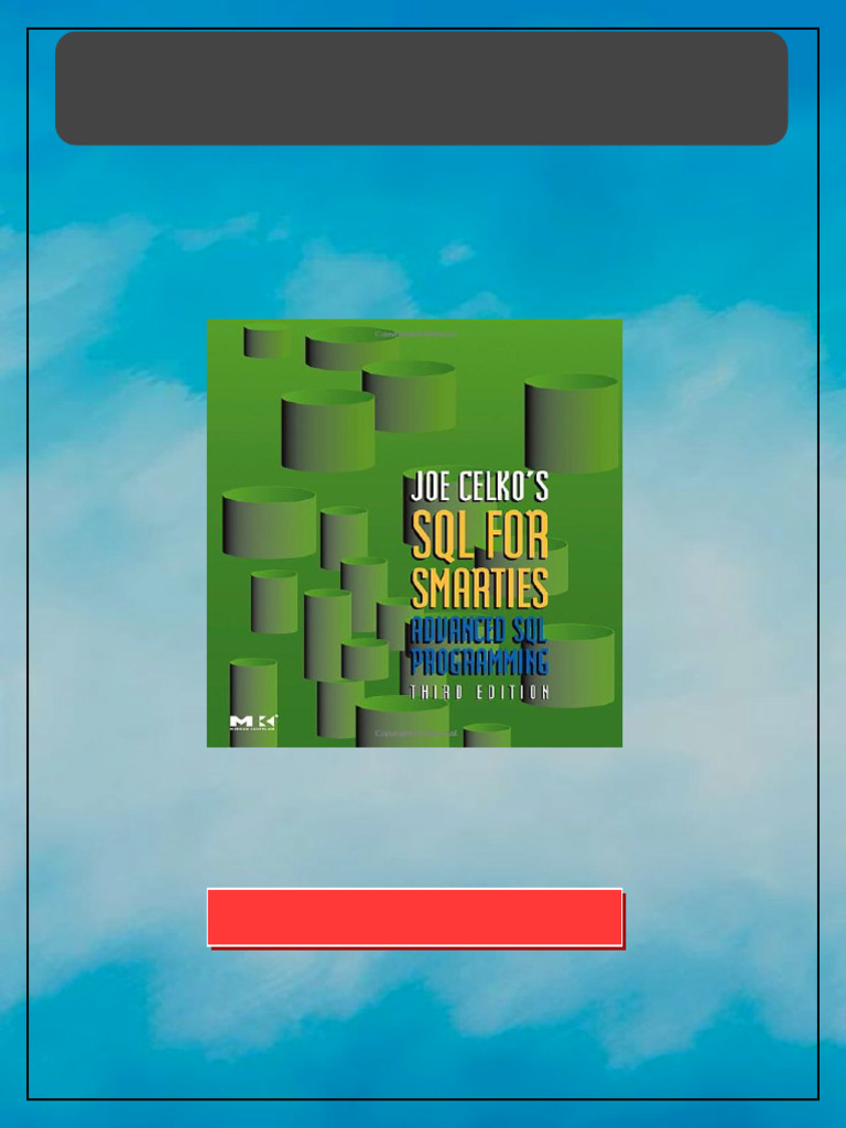 Joe Celko s SQL for Smarties Advanced SQL Programming Third Edition Joe ...