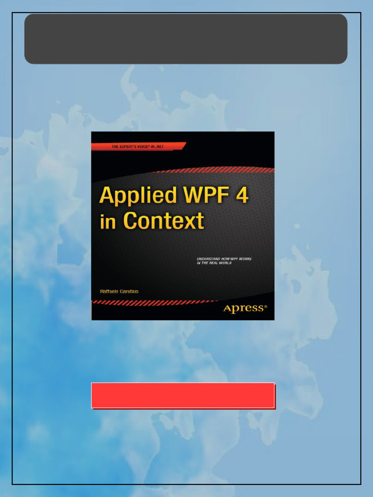 Applied WPF 4 in Context 1st Edition Raffaele Garofalo full | PDF | Extensible Application ...