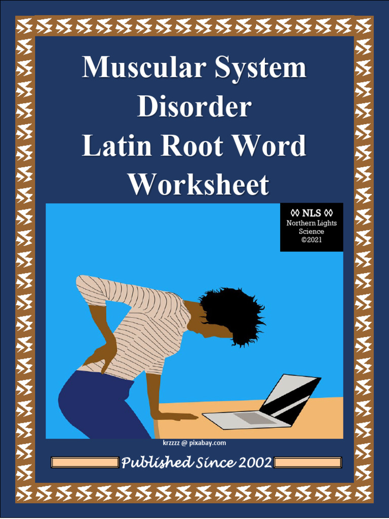 Muscular System Disorder Latin Root Word Worksheet: Published Since ...