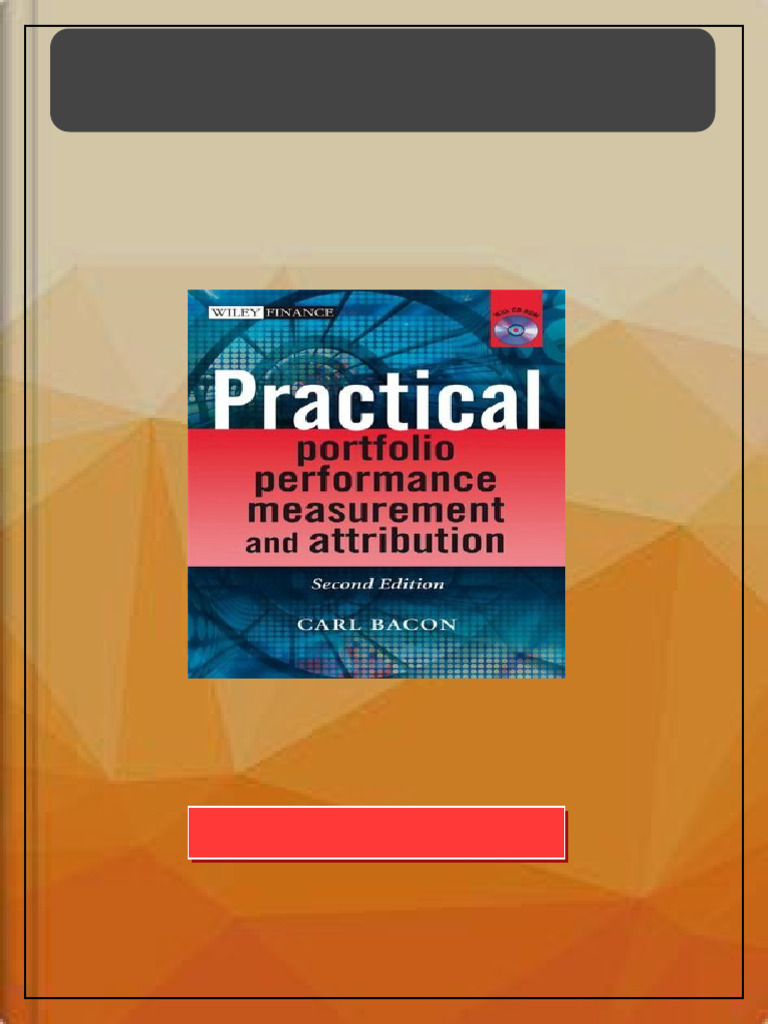 Practical Portfolio Performance Measurement and Attribution with CD ROM ...