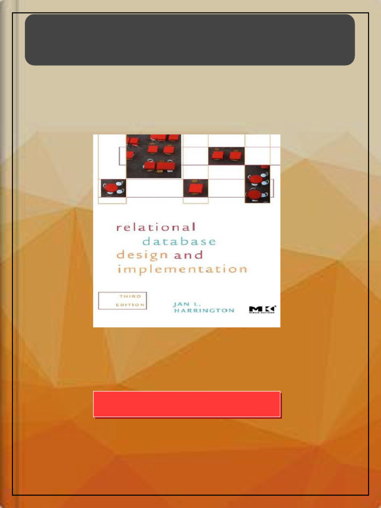 Relational Database Design and Implementation 3rd Edition Jan L. Harrington full | PDF ...