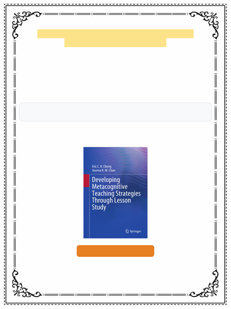 Developing Metacognitive Teaching Strategies Through Lesson Study Cheng Full Access | PDF ...