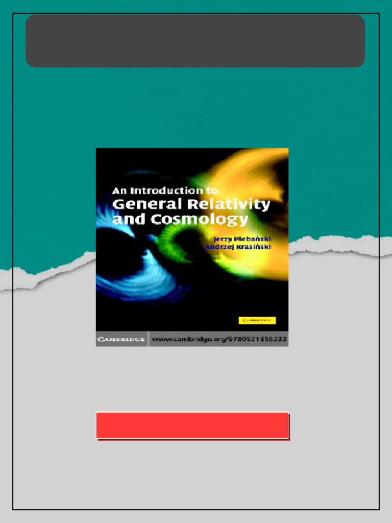 Introduction to General Relativity and Cosmology 1st Edition J. Plebanski digital version 2025 ...