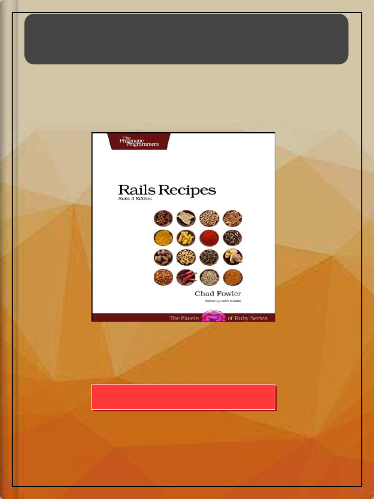 Rails Recipes Rails 3 Edition Chad Fowler full chapters instanly | PDF | Databases | Recipe