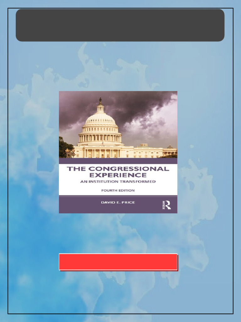 The Congressional Experience An Institution Transformed 4th Edition ...