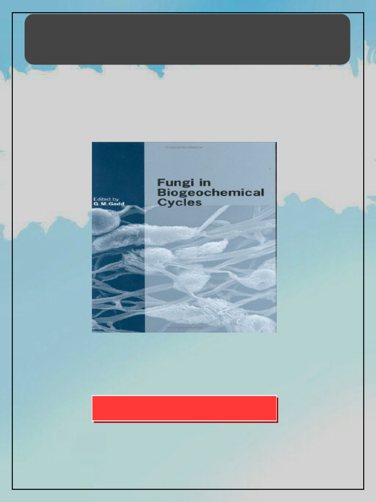 Fungi in Biogeochemical Cycles British Mycological Society Symposia 1st ...
