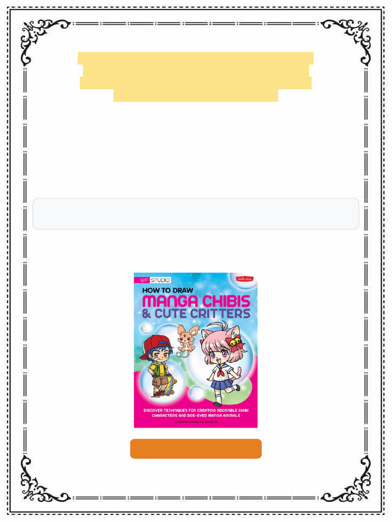 How to Draw Manga Chibis Cute Critters Discover techniques for creating ...