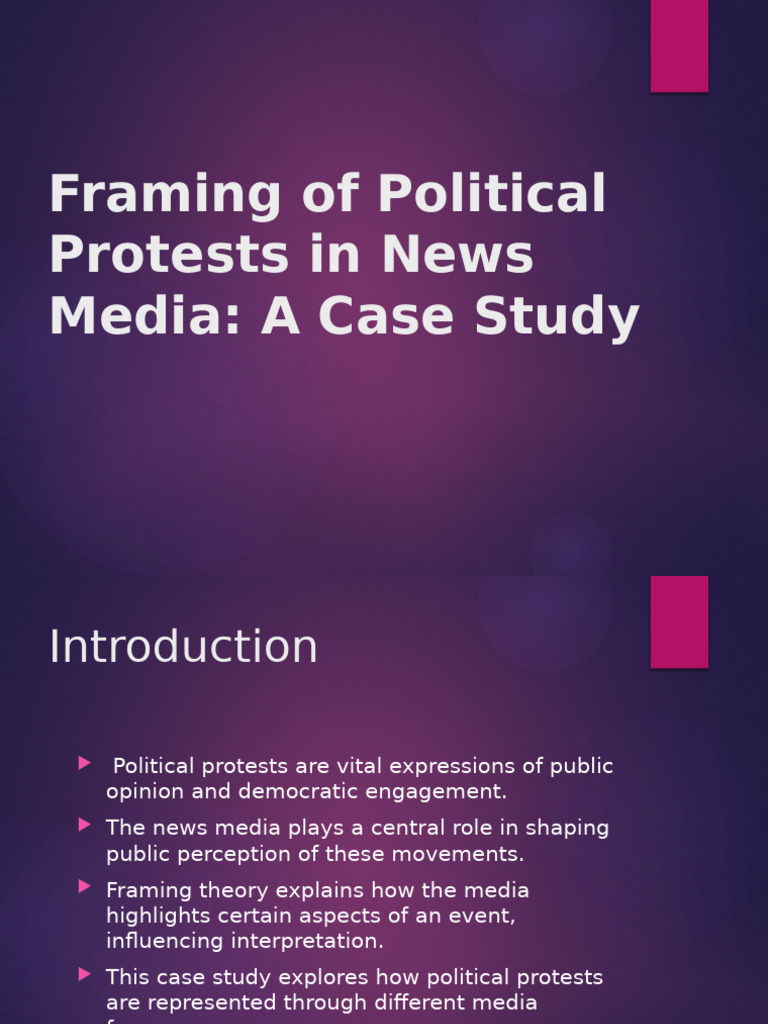 Framing of Political Protests in News Media Case Study | PDF | Framing ...