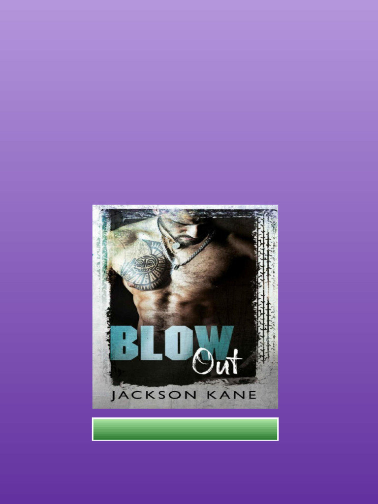 Blow Out Steel Veins Book 1 Jackson Kane Kane Jackson full | PDF
