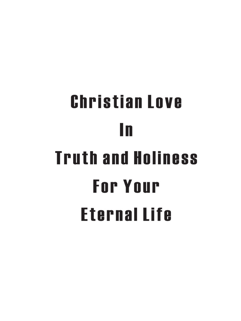 Christian Love in Truth and Holiness for Your Eternal Life | PDF ...