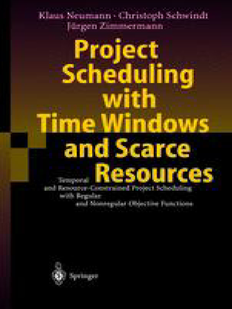 Project Scheduling With Time Windows And Scarce Resources Temporal And ...