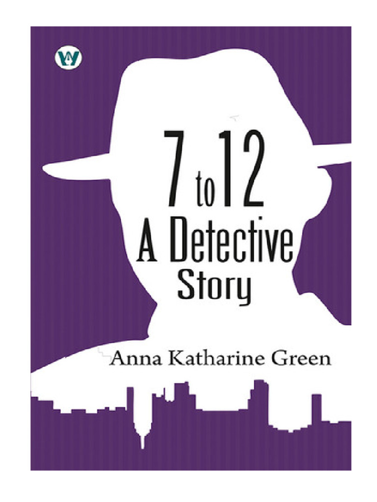 7 to 12: A Detective Story | PDF | Project Gutenberg | E Reader