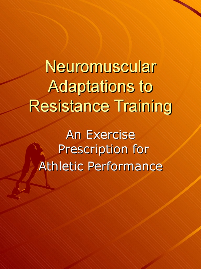 Neuromuscular Adaptations to Resistance Training | Skeletal Muscle ...