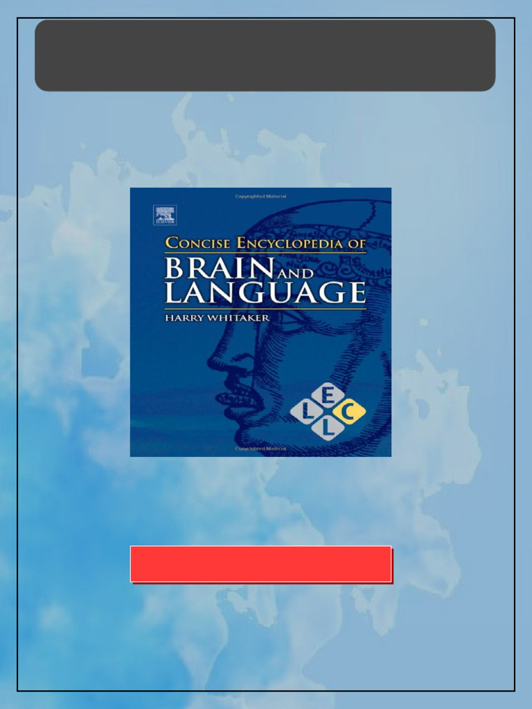 Concise Encyclopedia of Brain and Language 1st Edition Harry A ...