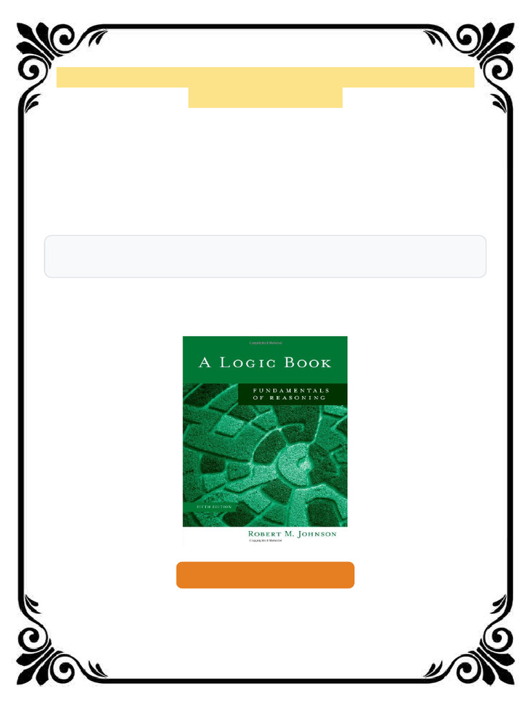 A Logic Book Fundamentals of Reasoning 5th Edition Robert M. Johnson ...