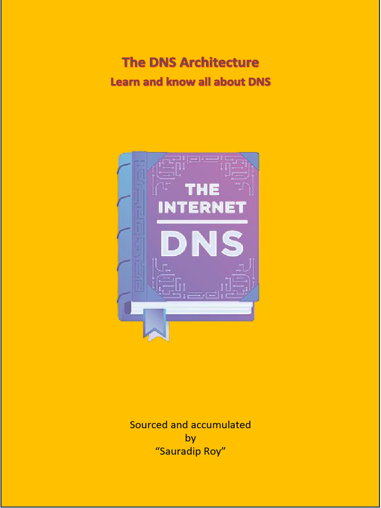 The DNS Architecture by Sauradip Roy | PDF | Domain Name System ...
