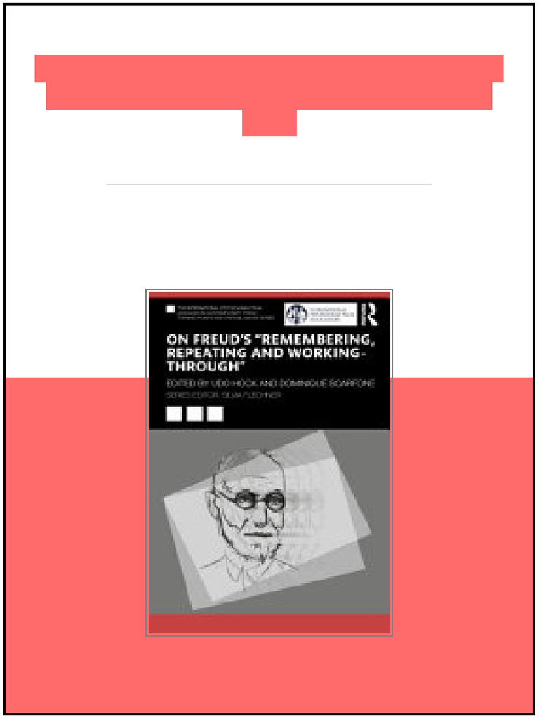 On Freud’s “Remembering, Repeating and Working-Through” 1st Edition Udo ...
