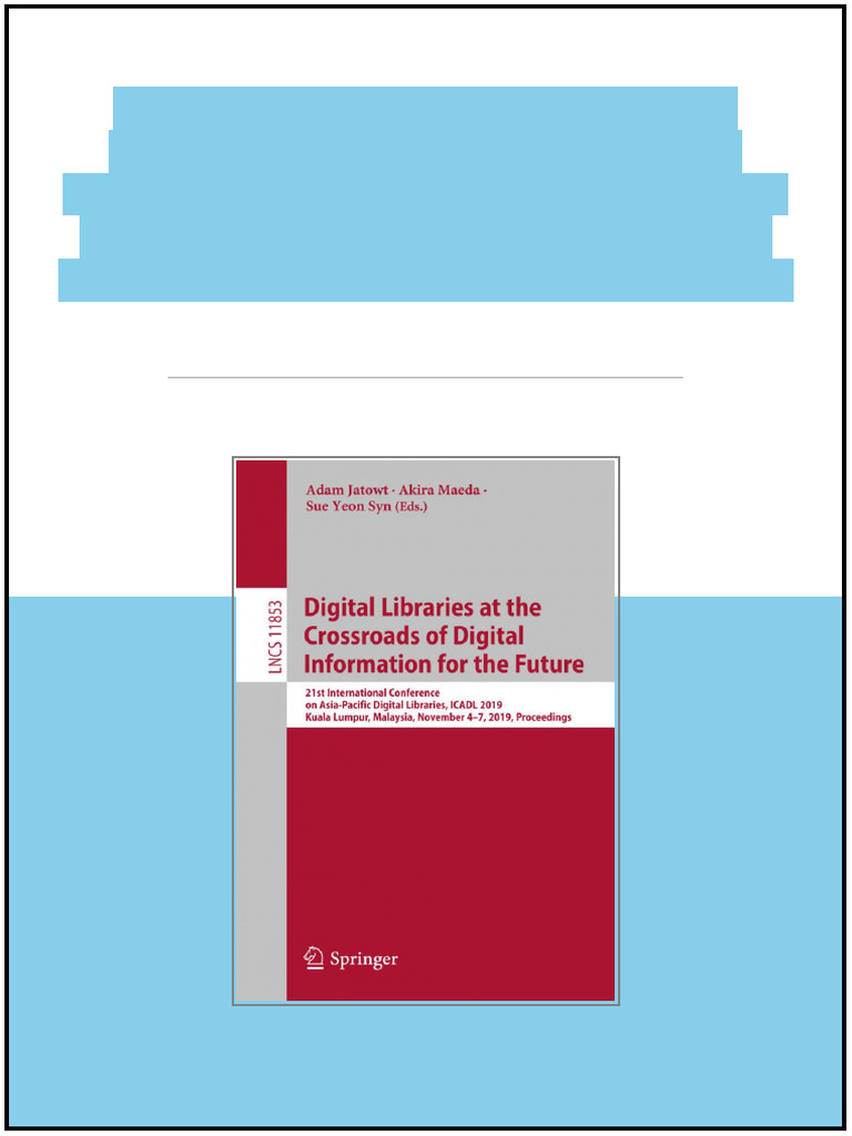 Digital Libraries at the Crossroads of Digital Information for the ...
