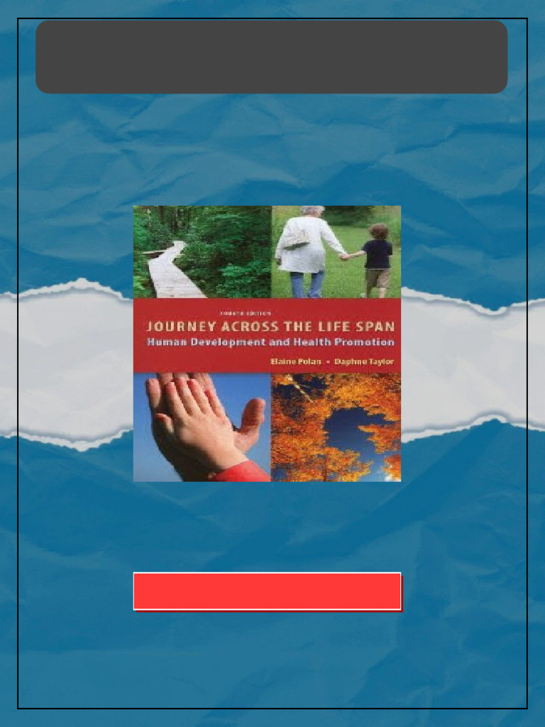 Test Bank for Journey Across the Life Span Human Development and Health ...