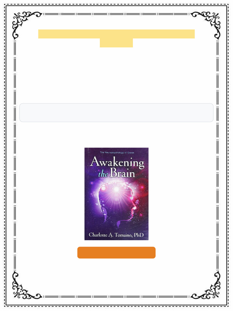 Awakening the Brain 1st Edition Charlotte A. Tomaino Updated 2025 | PDF ...