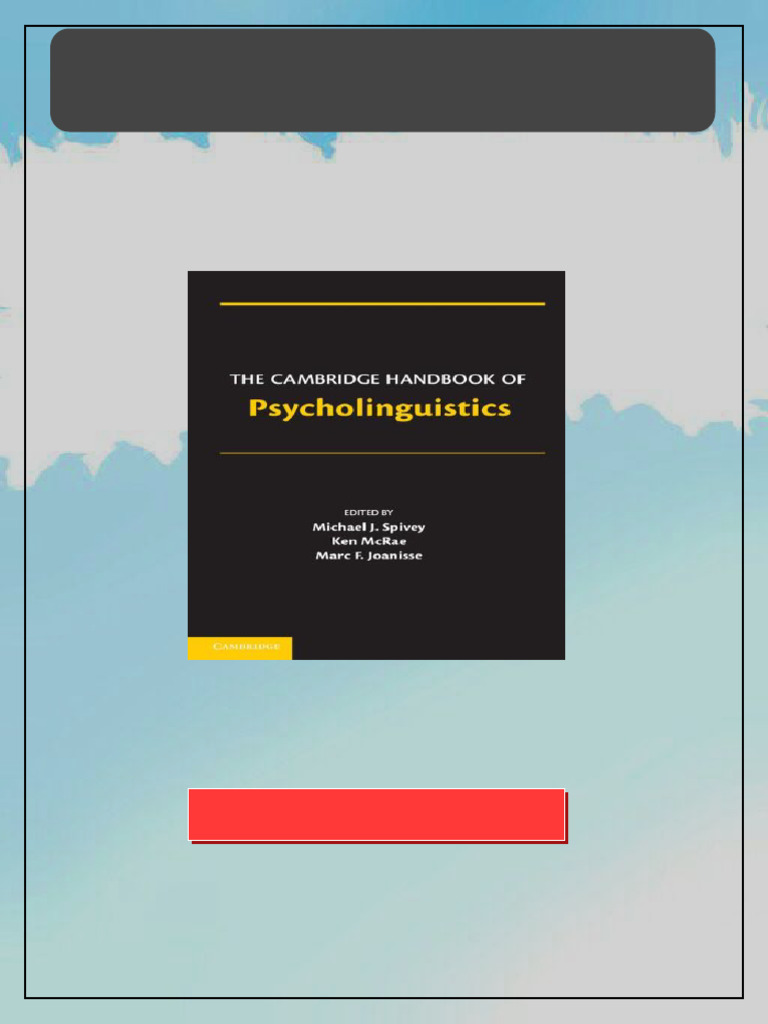 The Cambridge Handbook of Psycholinguistics 1st Edition Michael Spivey ...