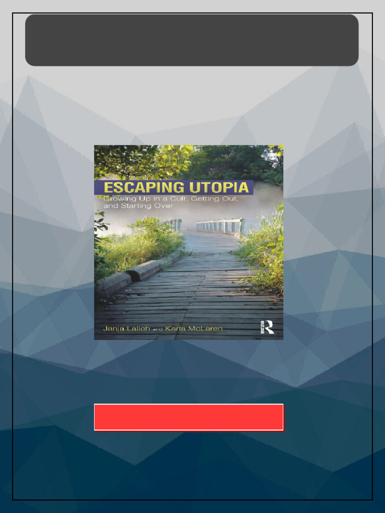 Escaping utopia growing up in a cult getting out and starting over 1st Edition Janja Lalich ...