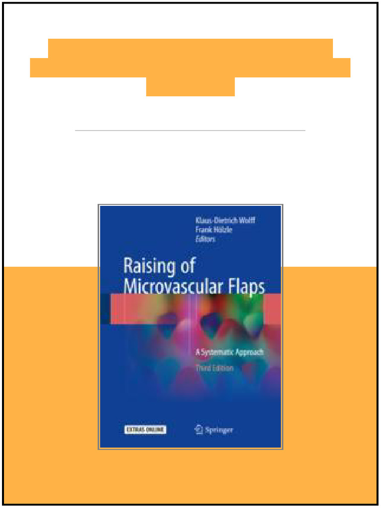 Raising of Microvascular Flaps: A Systematic Approach 3rd Edition Klaus ...