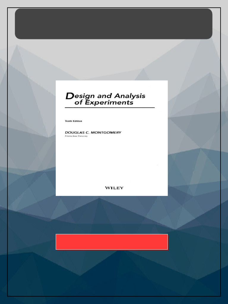 Design and analysis of experiments 10th Edition Douglas C. Montgomery Full Access | PDF | Zoology