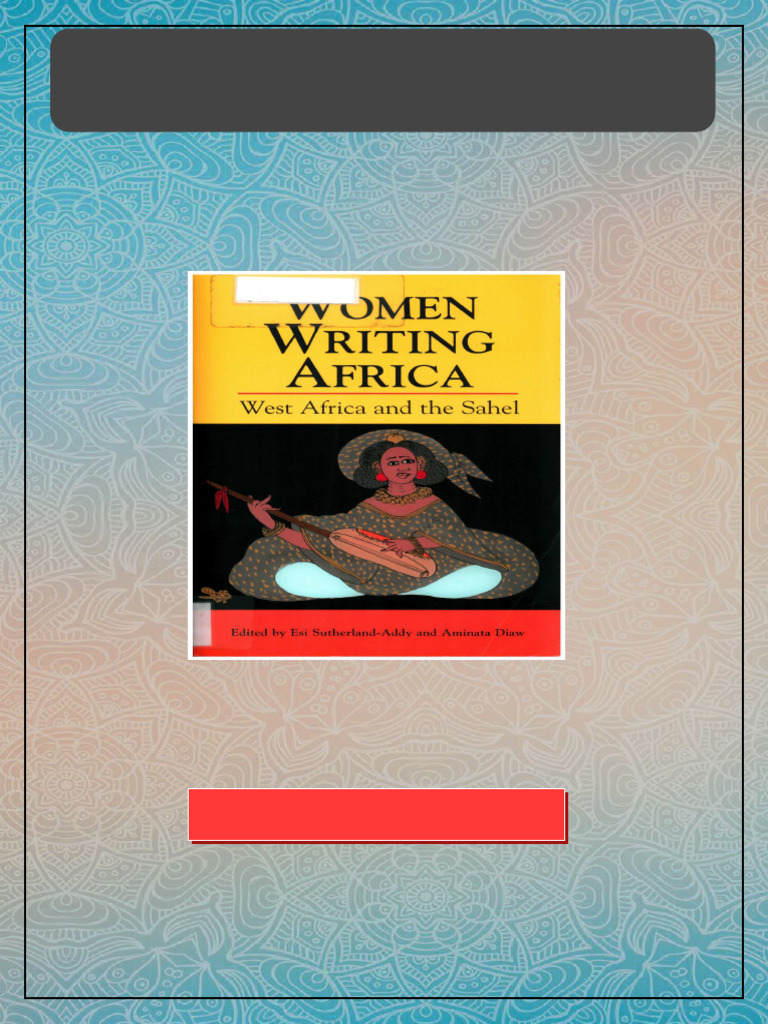 Women Writing Africa West Africa and the Sahel Esi Sutherland-Addy pdf ...
