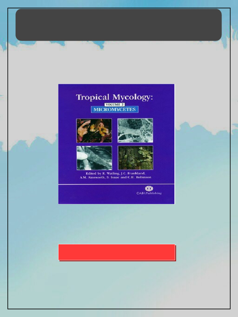 Tropical Mycology Volume 2 Micromycetes First Edition Roy Watling ...