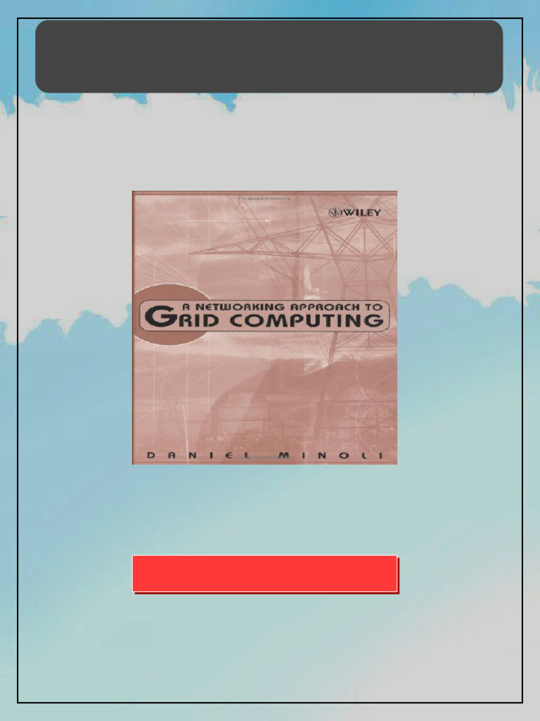 A Networking Approach to Grid Computing 1st Edition Daniel Minoli pdf available | PDF | Grid ...