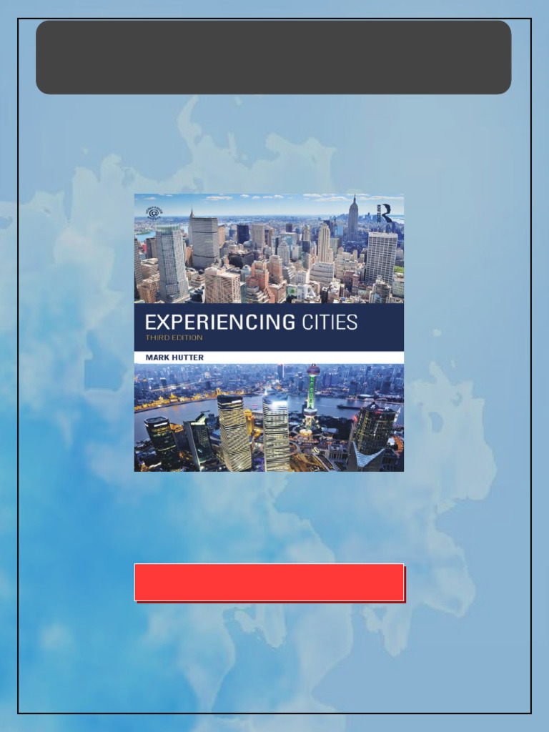 Experiencing Cities 3rd Edition Mark Hutter download full chapters ...