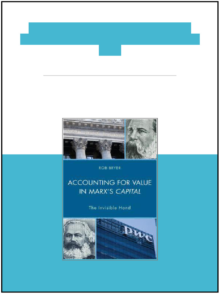 Accounting for Value in Marx’s Capital: The Invisible Hand Robert Bryer ...