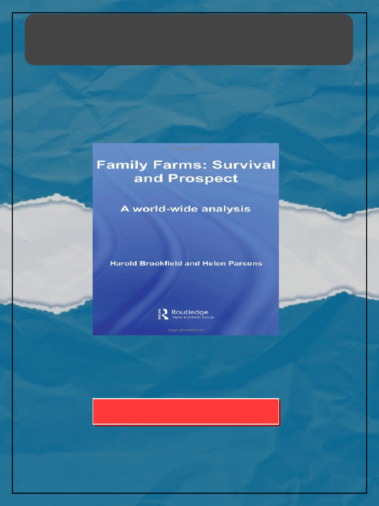 Family Farms Survival and Prospect A World Wide Analysis 1st Edition Harold Brookfield pdf ...
