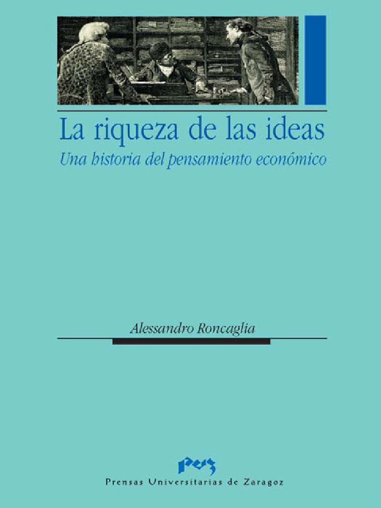 Roncaglia - 2006 - La Riqueza de Las Ideas Una Historia Del Pensamien ...