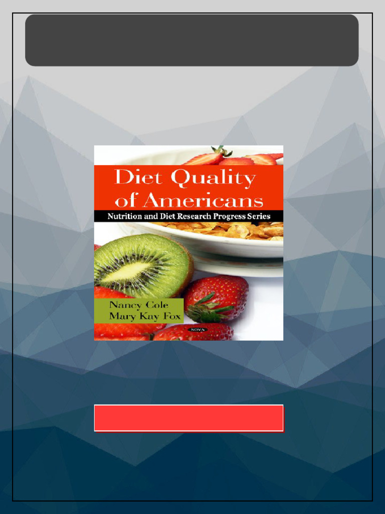 Diet Quality of Americans Nutrition and Diet Research Progress 1st ...