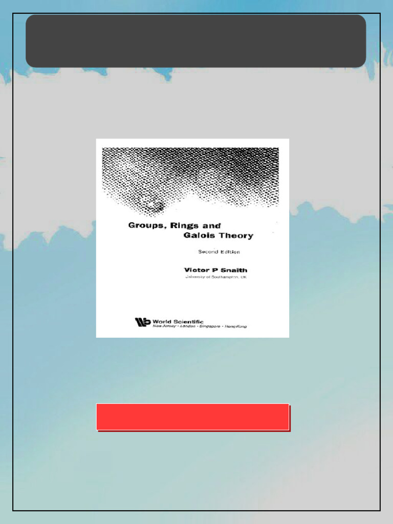 Groups Rings and Galois Theory 2nd Revised ed. Edition Victor P Snaith sample | PDF | Group ...