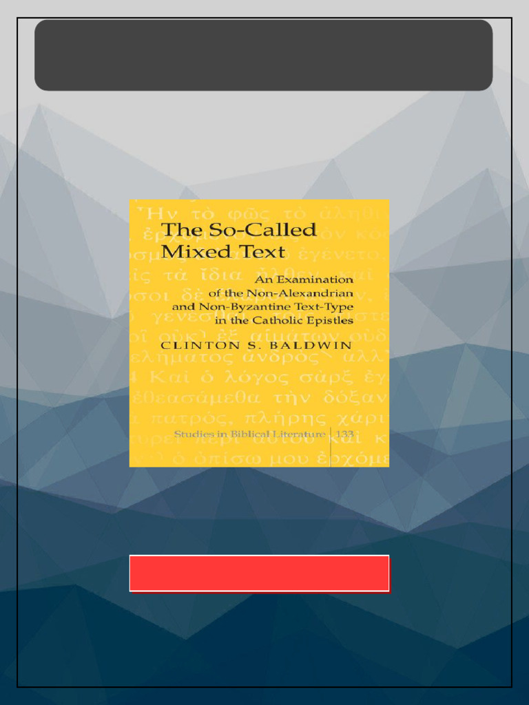 The So Called Mixed Text Studies in Biblical Literature 1st Edition Clinton S. Baldwin online ...