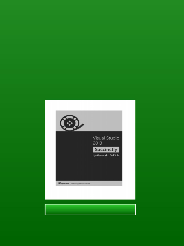 Visual Studio 2013 Succinctly Alessandro Del Sole digital version 2025 | PDF