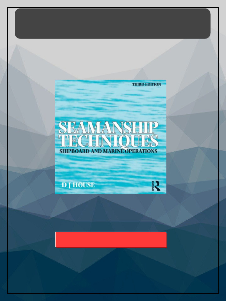 Seamanship techniques for shipboard maritime operations 3rd ed Edition ...