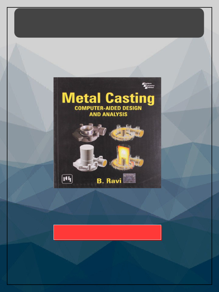 Metal Casting Computer Aided Design and Analysis 1st Edition B. Ravi pdf available | PDF ...