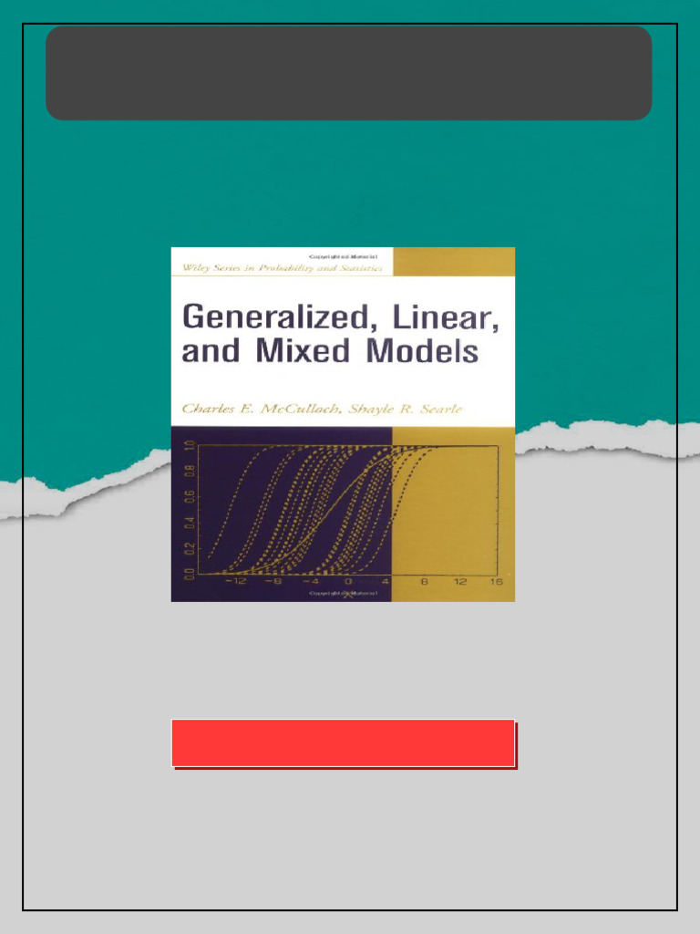 Generalized Linear and Mixed Models Vol 1 1st Edition Charles E. Mcculloch updated 2025 | PDF ...
