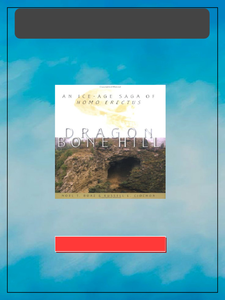 Dragon Bone Hill An Ice Age Saga of Homo erectus 1st Edition Noel ...