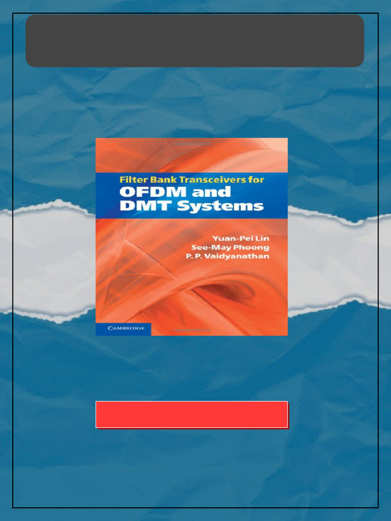 Filter Bank Transceivers for OFDM and DMT Systems Yuan-Pei Lin online version | PDF
