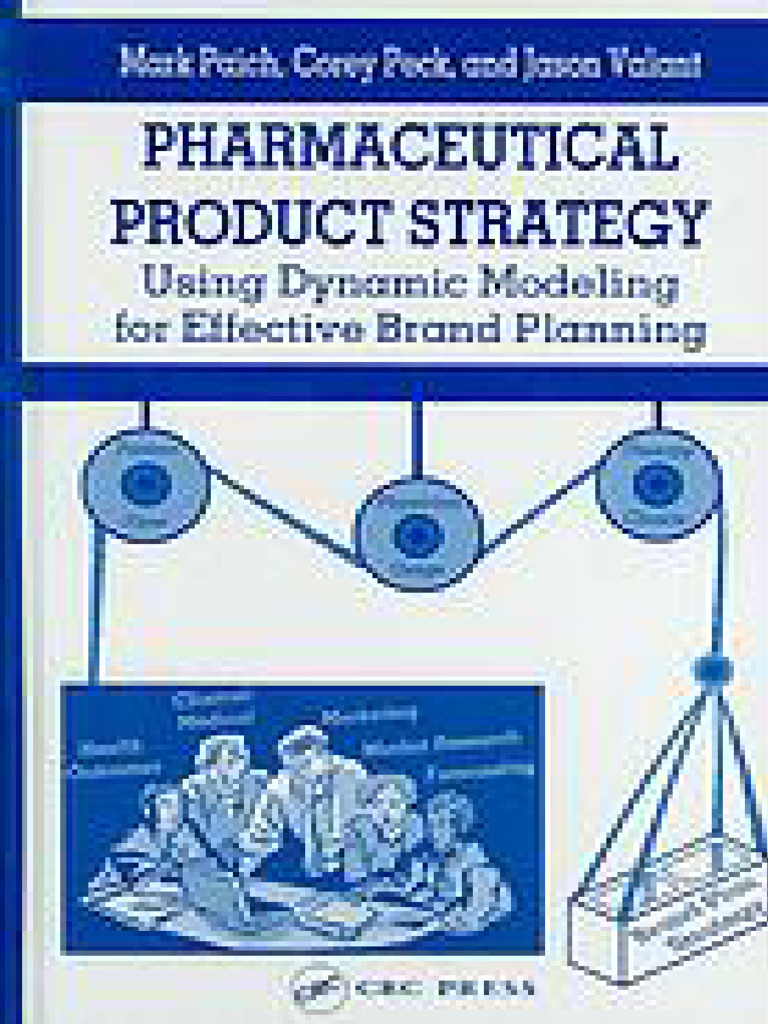 Pharmaceutical Product Strategy Using Dynamic Modeling For Effective ...