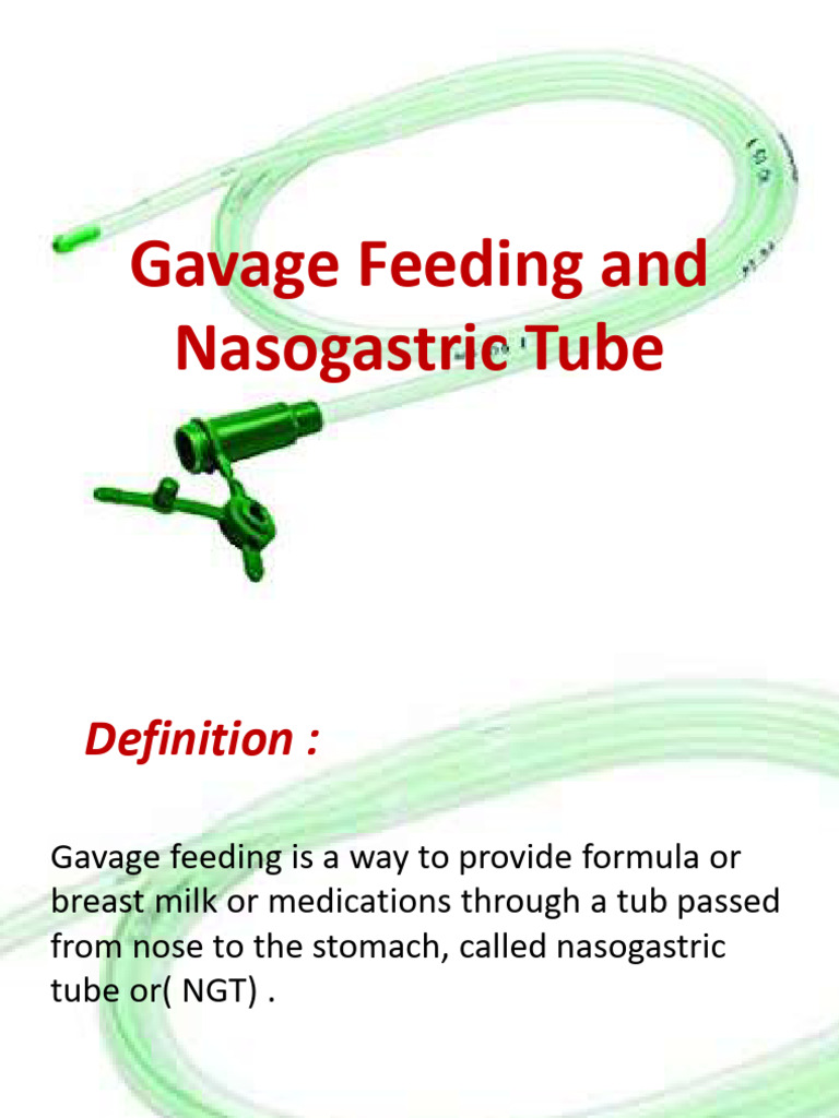 Gavage Feeding and Nasogastric Tube | PDF | Diseases And Disorders ...