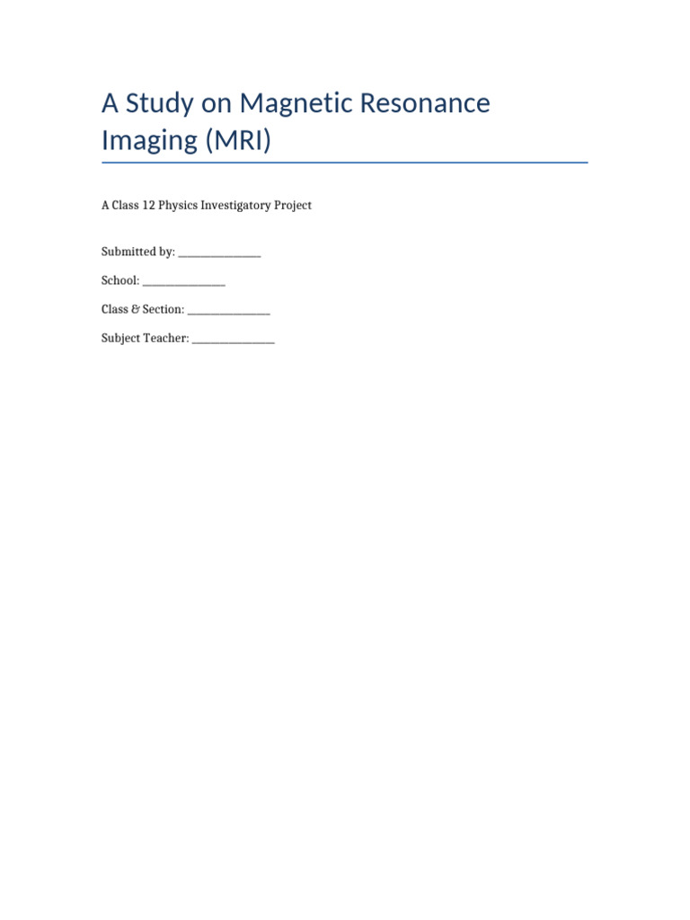MRI Project Class12 | PDF | Magnetic Resonance Imaging | Relaxation (Nmr)