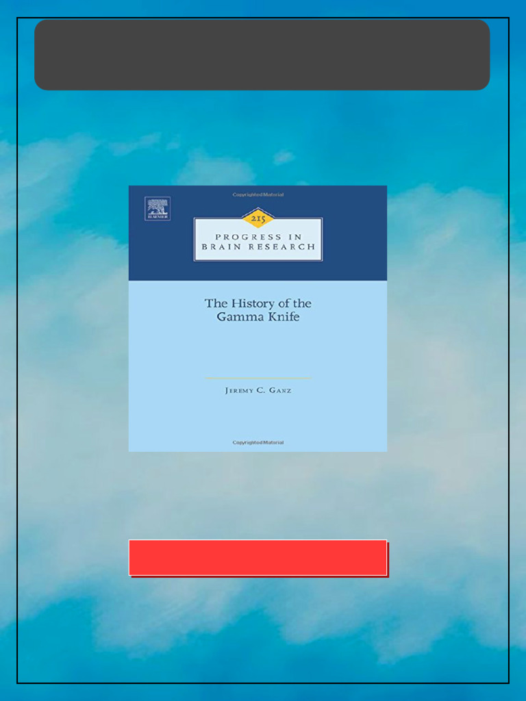 The history of the gamma knife First Edition Ganz pdf version | PDF ...