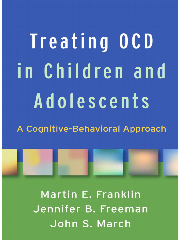Treating OCD in Children and Adolescents A Cognitive-Behavioral ...