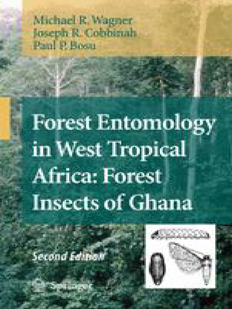 Forest Entomology in West Tropical Africa Forests Insects of Ghana 2nd ...